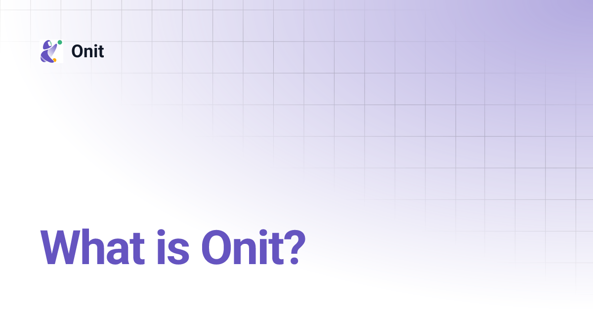What is Onit? | Onit